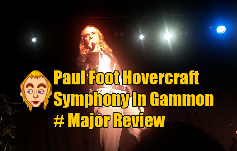 Paul Foot Hovercraft Symphony in Gammon # Major Review - Impulse Gamer
