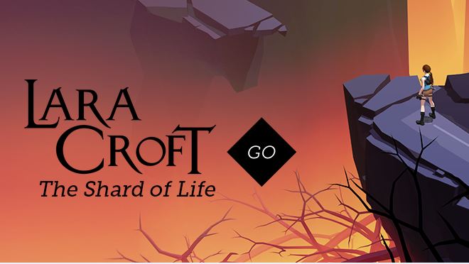 LARA CROFT GO GETS A WHOLE NEW ADVENTURE, “THE SHARD OF LIFE” IN FREE ...