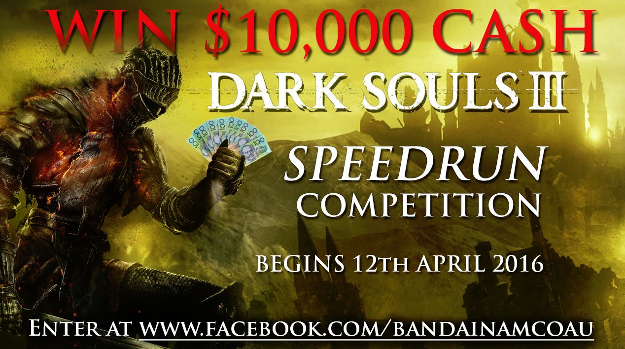 DARK SOULS III – WIN $10,000 CASH IN THE DARK SOULS III SPEED RUN ...
