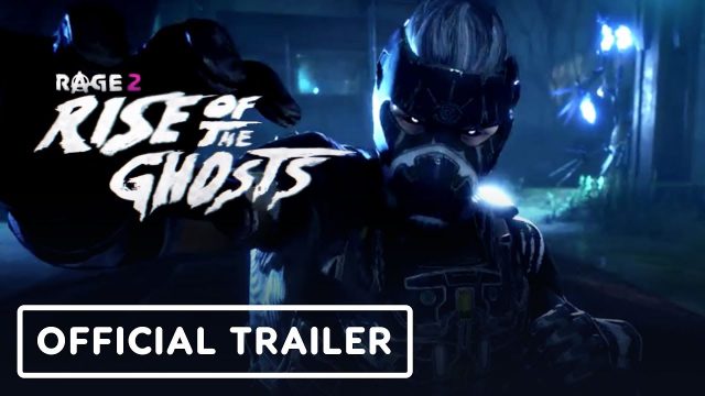 RAGE 2’s Rise of the Ghost Expansion Available Now + Launch Trailer ...