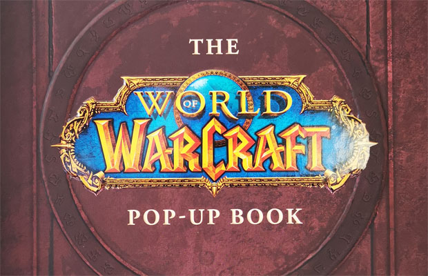 The World of Warcraft Pop-Up Book Review - Impulse Gamer