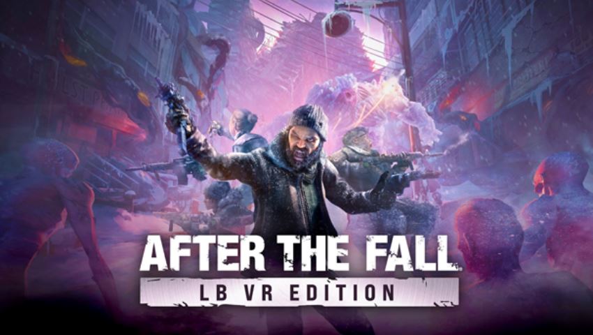 AFTER THE FALL: LB VR EDITION - ALL-NEW FULL-BODY VR ADVENTURE ...