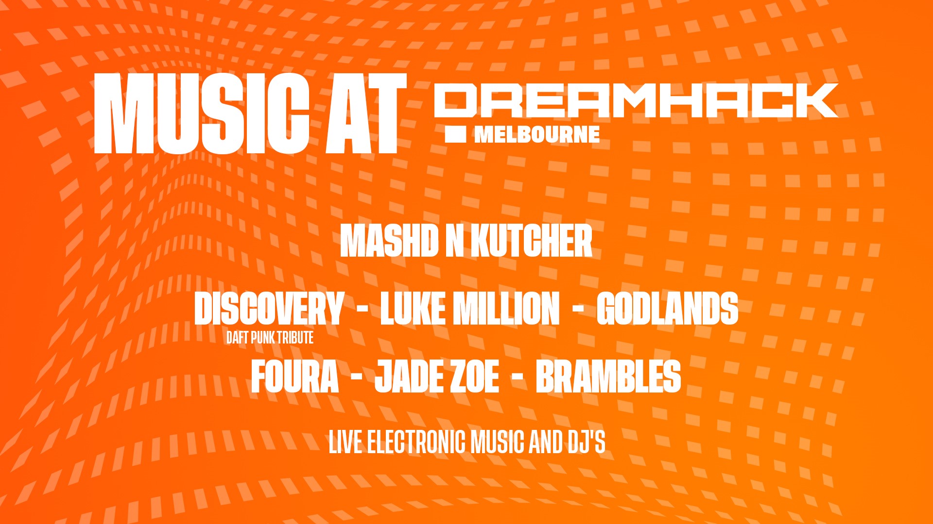 DreamHack Melbourne Announces Festival Lineup - Australian Artists ...