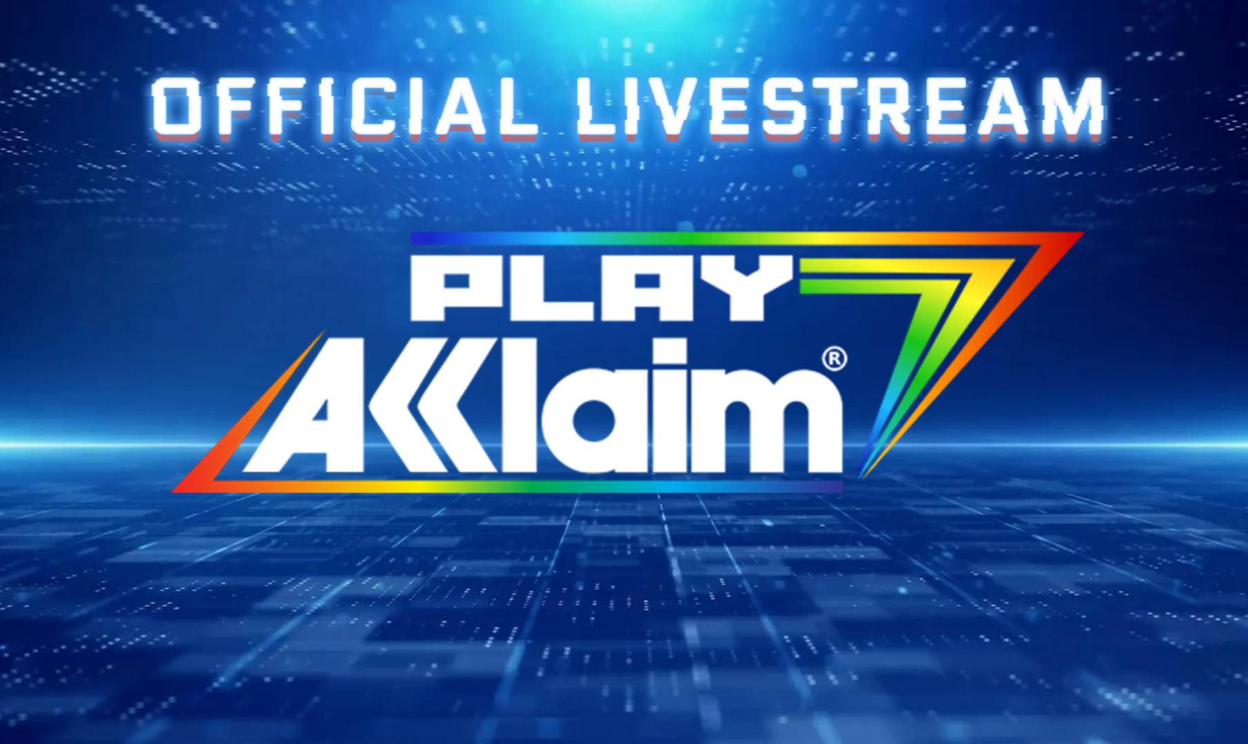 Acclaim Makes a Triumphant Return with First Play Acclaim Showcase ...