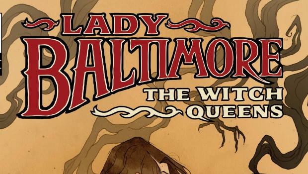 Lady Baltimore: The Witch Queens #1 Review - Impulse Gamer